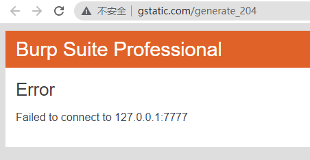 Burp Suite代理设置后出现Failed to connect to_gstatic generate 204-CSDN博客