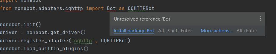 使用nonebot2导入Bot包的时候报错 driver.register_adapter(“cqhttp“, CQHTTPBot)TypeError: register_adapter ...