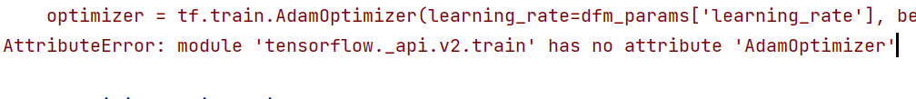 Attributeerror Module ‘tensorflow Api V2 Train‘ Has No Attribute ‘adamoptimizer‘ Has No