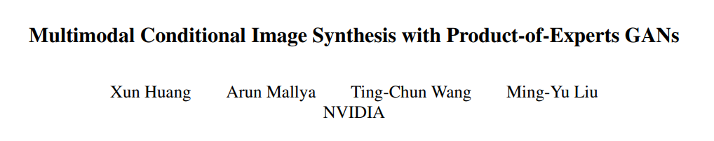 【论文笔记】Multimodal Conditional Image Synthesis with Product-of-Experts GANs-CSDN博客