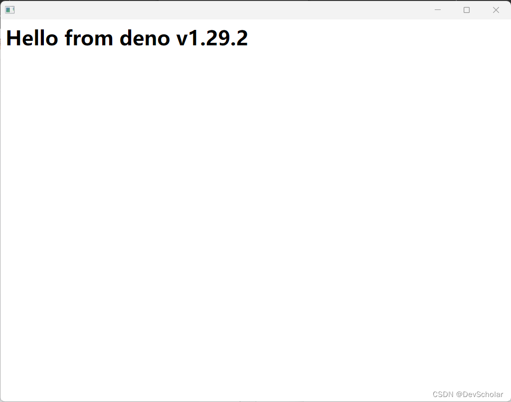 使用 WebView 库和 Deno 创建桌面应用程序_webview库_DevScholar的博客-CSDN博客