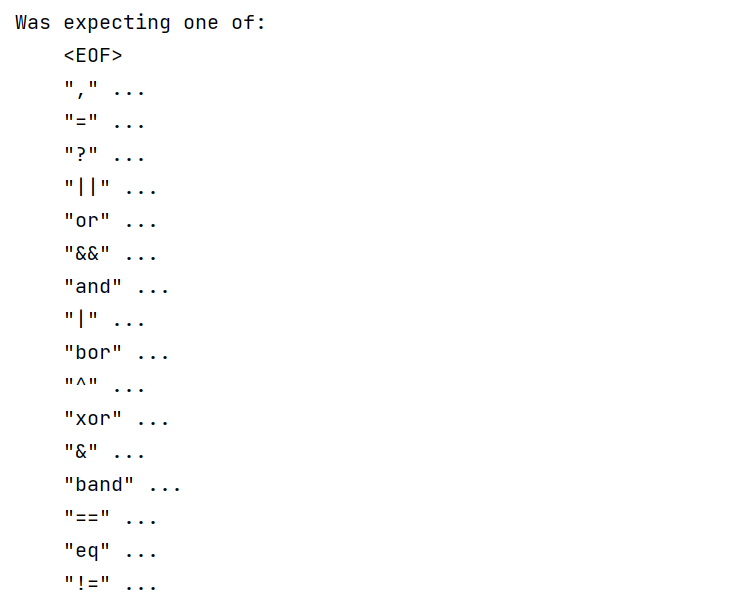 Was expecting one of: ＜EOF＞ “,“ ... “=“ ... “?“ ... “||“ ... “or“ ...-CSDN博客