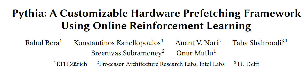 Pythia: A Customizable Hardware Prefetching Framework Using Online Reinforcement Learning——“预取 ...