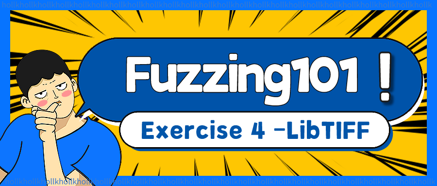 Fuzzing101 Exercise 4 Libtiff 学习笔记fuzz Libtiff Csdn博客 