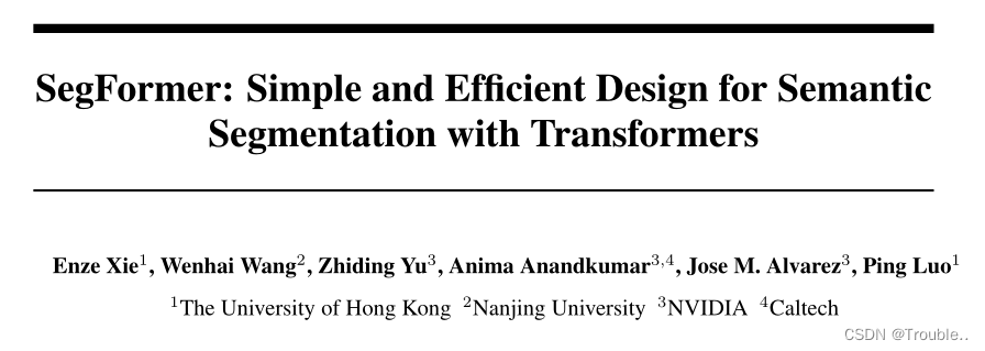SegFormer: Simple and Efficient Design for Semantic Segmentation with Transformers论文解读_segformer ...