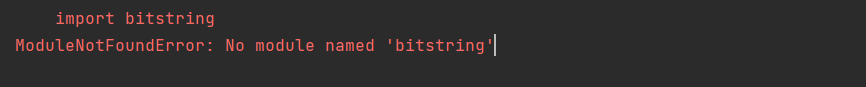 No module named ‘bitstring‘_no module named 'bitstring-CSDN博客