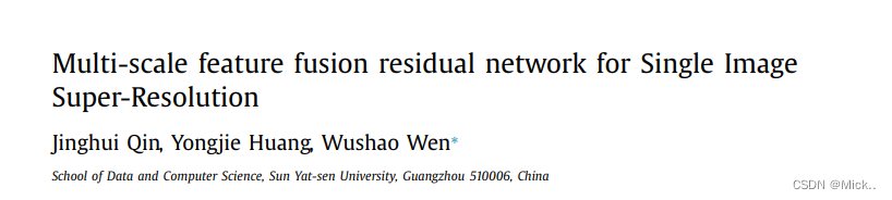 (Multi-scale feature fusion residual network for Single ImageSuper-Resolution)论文阅读_msffrn-CSDN博客