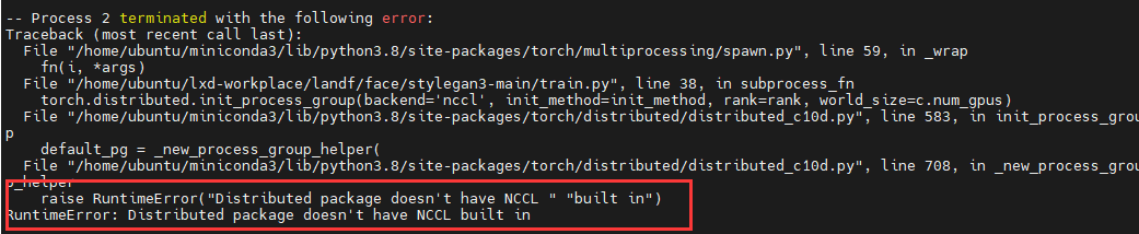 raise RuntimeError(“Distributed package doesn‘t have NCCL “ “built in“) RuntimeError ...