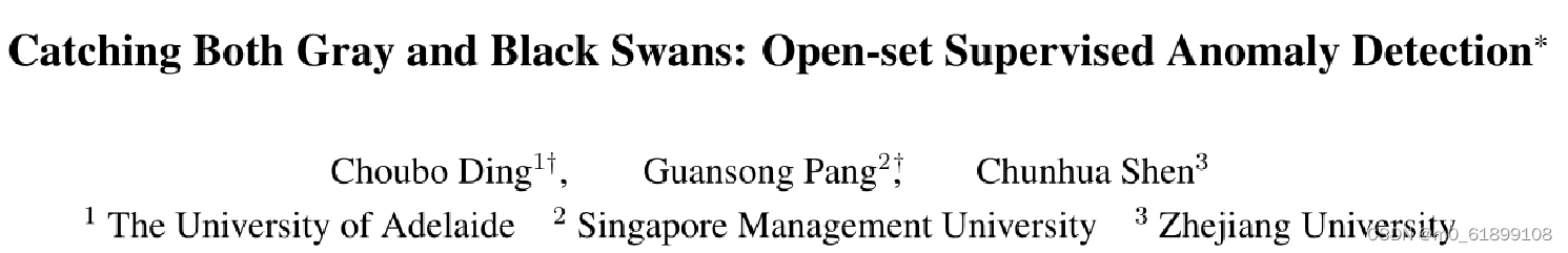【论文笔记】Catching Both Gray and Black Swans: Open-set Supervised Anomaly Detection*-CSDN博客