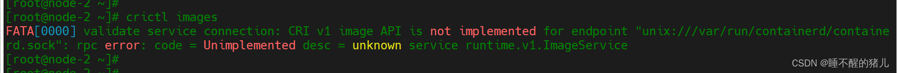 k8s部署执行crictl images报错_fata[0000] validate service connection: cri v1 ima-CSDN博客