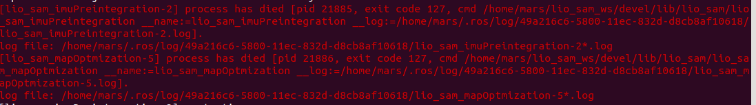 运行LIO-SAM，[lio_sam_imuPreintegration-2] process has died，[lio_sam_mapOptmization-5] process has ...