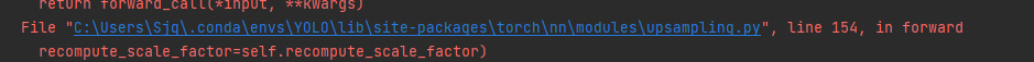 AttributeError: ‘Upsample‘ object has no attribute ‘recompute_scale_factor‘问题解决_attributeerror ...