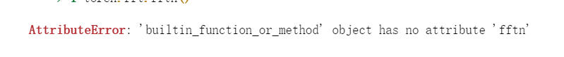 Attributeerror ‘builtin Function Or Method‘ Object Has No Attribute ‘fftn‘ Builtin Has No