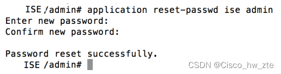 怎样重置ISE(IdentityServicesEngine)管理员密码？_ise password is expired. please ...