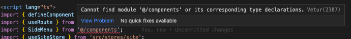Cannot find module ‘@/components‘ or its corresponding type declarations.Vetur(2307)