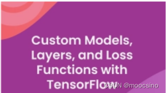 什么是TensorFlow？如何获得TensorFlow开发者证书？_tensorflow 证书_moocsino的博客-CSDN博客