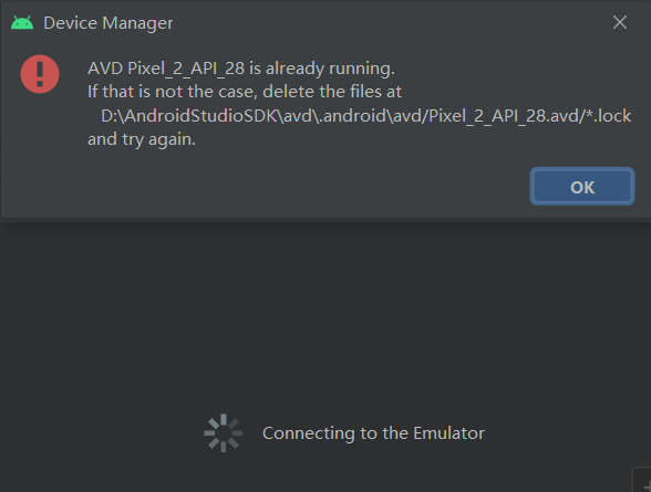 Androidstudio中手机打不开且提示A Device ManageAVD Pixel 2 API 28 is already ...