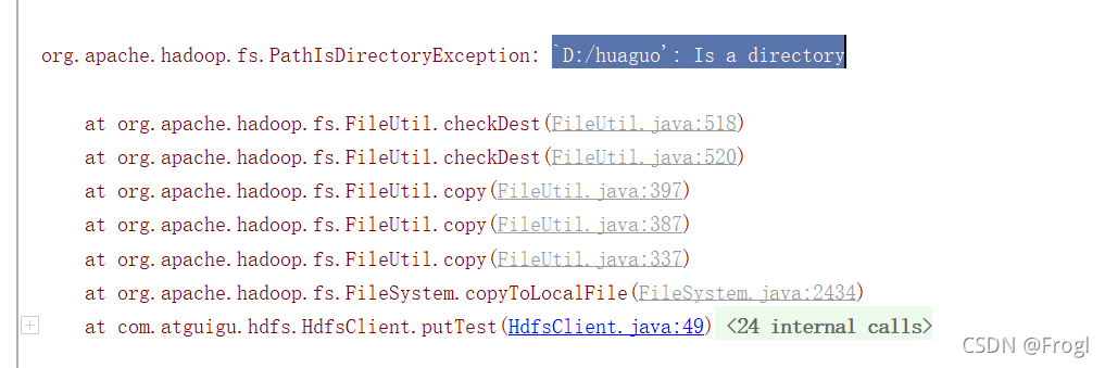 Hadoop文件下载错误 `d Huaguo‘ Is A Directory Hadoop Fs Cat Is A Directory Csdn博客