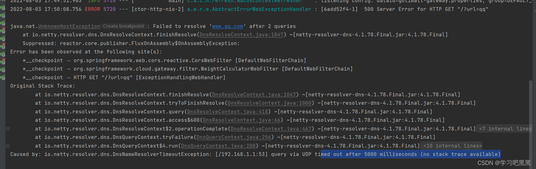 Caused by: io.netty.resolver.dns.DnsNameResolverTimeoutException: [/192.168.1.1:53] query via ...