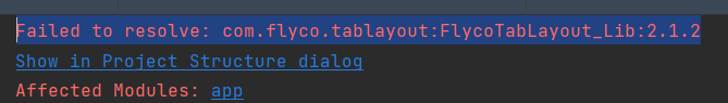 Failed to resolve: com.flyco.tablayout:FlycoTabLayout_Lib:2.1.2问题解决（最新版适用）_could not find com ...