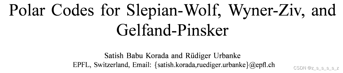 Slepian Wolf、WynerZiv和Gelfand Pinsker的极化码_slepian-wolf and wyner-ziv bounds-CSDN博客