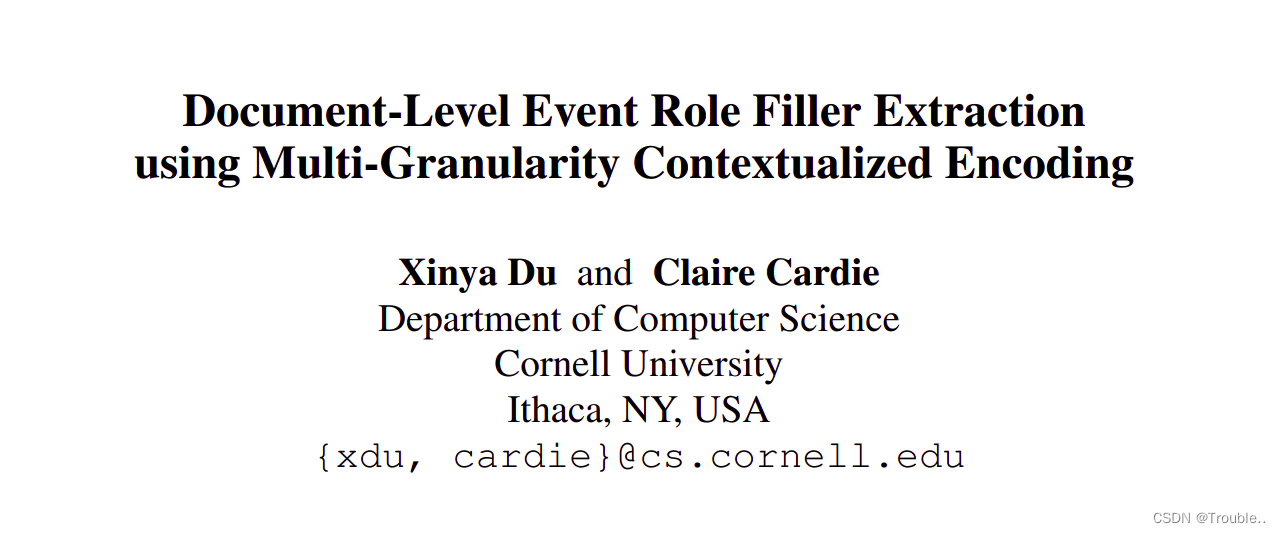Document-Level Event Role Filler Extraction using Multi-Granularity Contextualized Encoding论文解读 ...