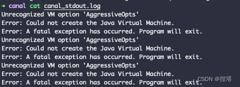 canal启动报错(Unrecognized VM option ‘AggressiveOpts‘)_unrecognized vm option 'aggressiveopts-CSDN博客