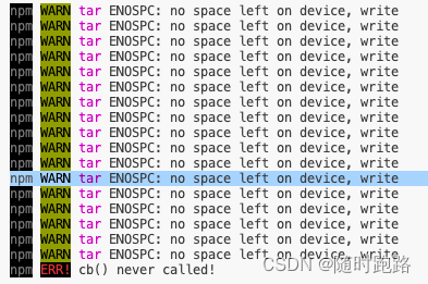 npm WARN tar ENOSPC: no space left on device, write_npm err! nospc enospc: no space left on ...