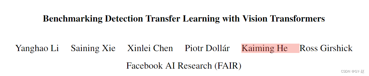Benchmarking Detection Transfer Learning with Vision Transformers（2021-11）-CSDN博客