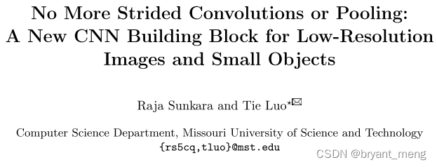 【SPD-Conv】《No More Strided Convolutions or Pooling：A New CNN Building ...