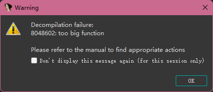 IDAPro F5出现too big function 解决方法_please refer to the manual to find ...