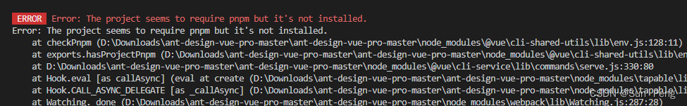 Vue启动报错:error The Project Seems To Require Pnpm But It‘s Not Installed