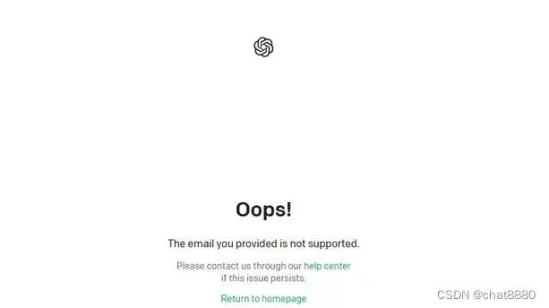 有效解决:chatgpt报错显示：“Oops! The email you provided is not supported”怎么办？_the email you provided is ...