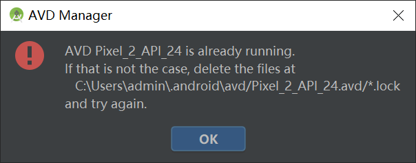 AVD Pixel_2_API_24 is already running.If that is not the case, delete the files at C:\Users\admi ...