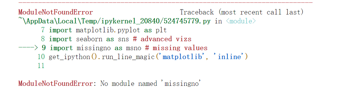 ModuleNotFoundError: No module named ‘missingno‘_modulenotfounderror: no module named 'missingno ...