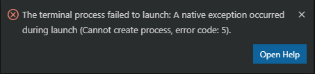 【工具】VSCode无法正常启动Terminal窗口_the terminal process failed to launch: a native ex-CSDN博客