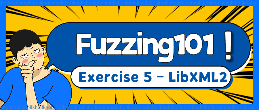 Fuzzing101 Exercise 5 - LibXML2 学习笔记_libxml2 fuzz-CSDN博客