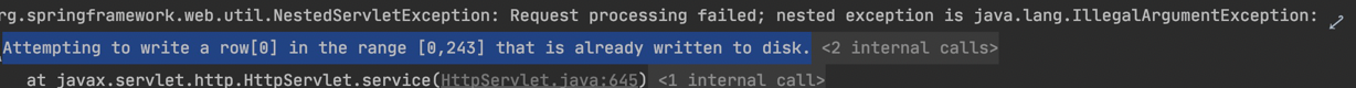 完美解决 Java Attempting to write a row[0] in the range [0,0] that is already written to disk_java ...