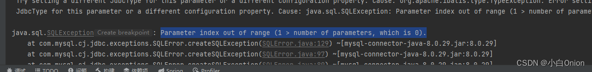 Parameter index out of range (1 ＞ number of parameters, which is 0).-CSDN博客