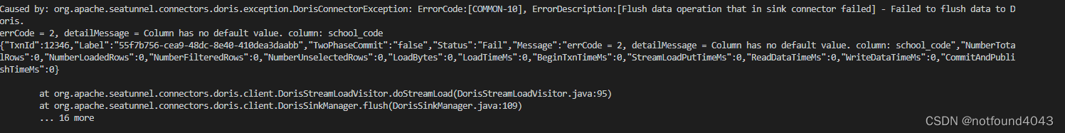 Seatunnel组件Jdbc TO Doris出现的异常Failed to flush data to Doris. Column has no default value. column ...