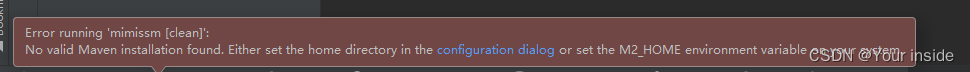 解决Maven中No valid Maven installation found. Either set the home directory in the configuration ...