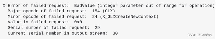 (已解决)BadValue (integer parameter out of range for operation) opcode of failed request: 152 (GLX ...
