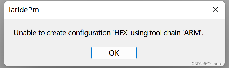 解决IAR“Unable to create condiguration ‘HEX‘ using tool chain‘ARM‘.”的问题_unable to create ...