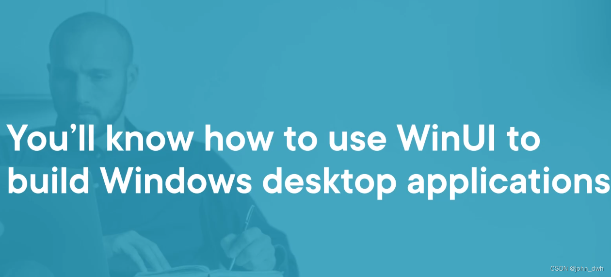 WinUI 3 Fundamentals 5小时教学视频_winui3开发教程-CSDN博客