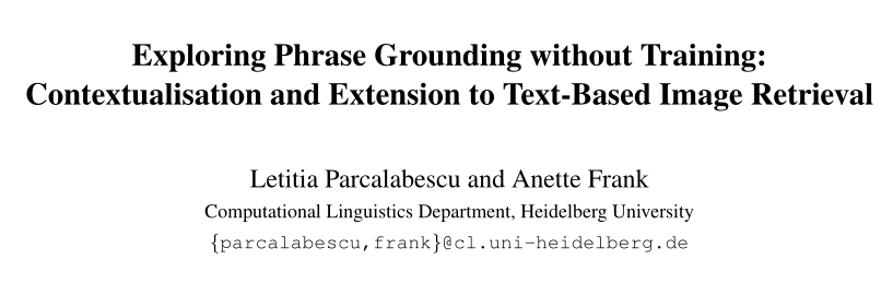 论文：Exploring Phrase Grounding without Training: Contextualisation and Extension to Text-Based ...