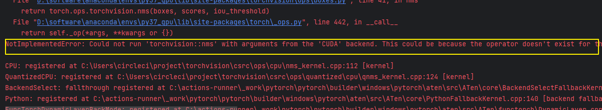 【yolov5问题解决】notimplementederror Could Not Run ‘torchvisionnms‘ With Arguments From The ‘cuda