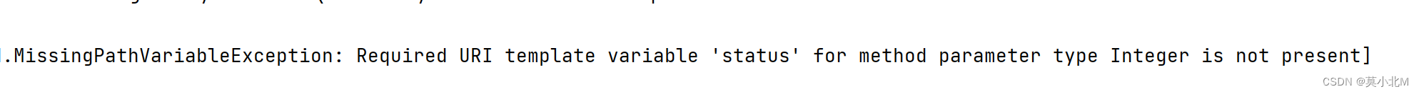 报500异常：Required URI template variable ‘status‘ for method parameter type Integer is not present ...