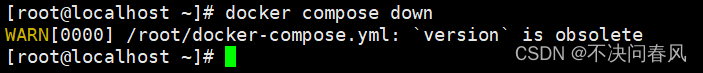 BUG——docker compose down 时出现 WARN[0000] /root/docker-compose.yml: `version` is obsolete错误_warn ...