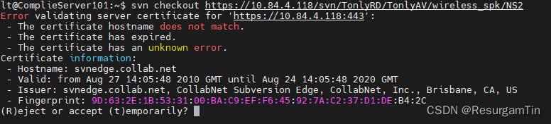 linux 中 svn checkout 出现 Error validating server certificate for ‘https://10.84.4.118:443‘: - The ...