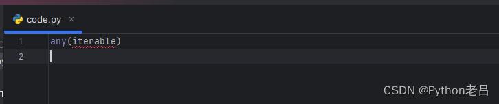 Python内置函数any()详解 语法 参数 返回值 示例 使用场景 常见场景 检查列表中是否存在非零元素 检查字典中是否存在非空值 结合条件表达式使用 注意事项——《跟老吕学Python ...